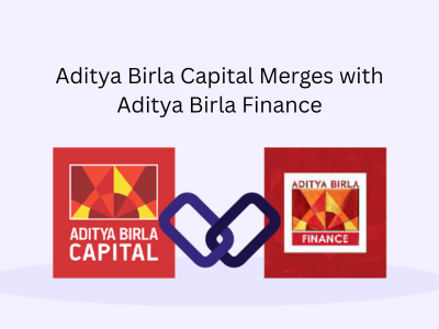 Aditya Birla Capital Merges with Aditya Birla Finance – A Game-Changing ...